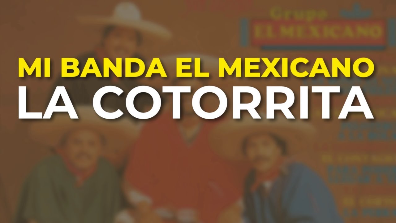 Mi Banda El Mexicano - La Cotorrita (Audio Oficial) - YouTube