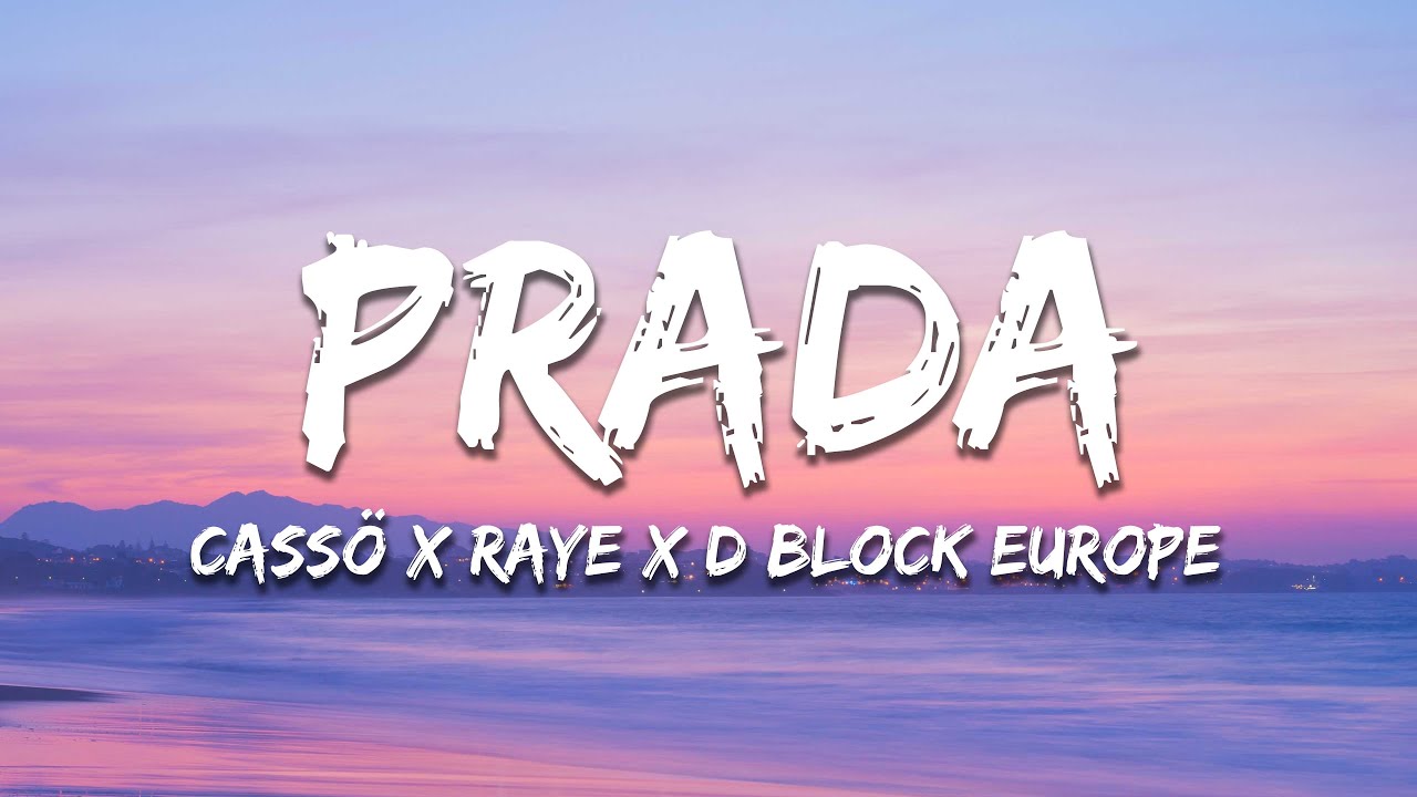 cassö, RAYE, D-Block Europe - Prada (Lyrics) - YouTube