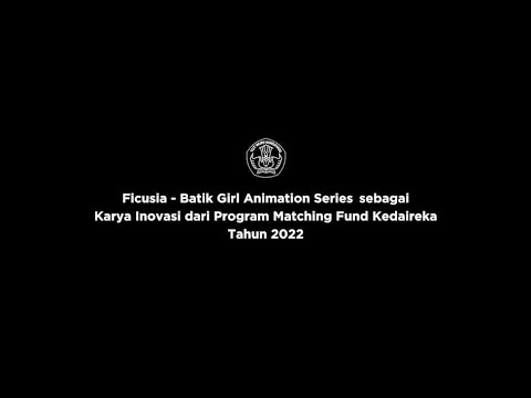 Ficusia - Batik Girl Animation Series - Matching Fund Vokasi - YouTube