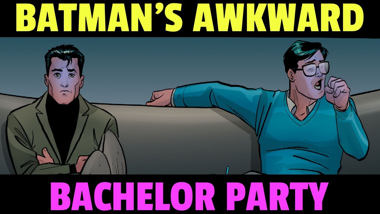 Batman's Awkward Bachelor Party - YouTube