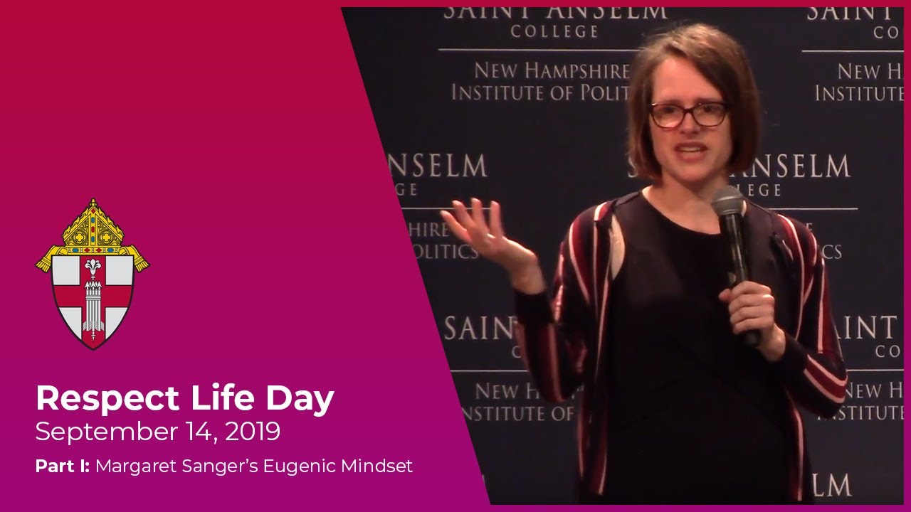 Respect Life Day (2019), Pt. I: Margaret Sanger's Eugenic Mindset - YouTube