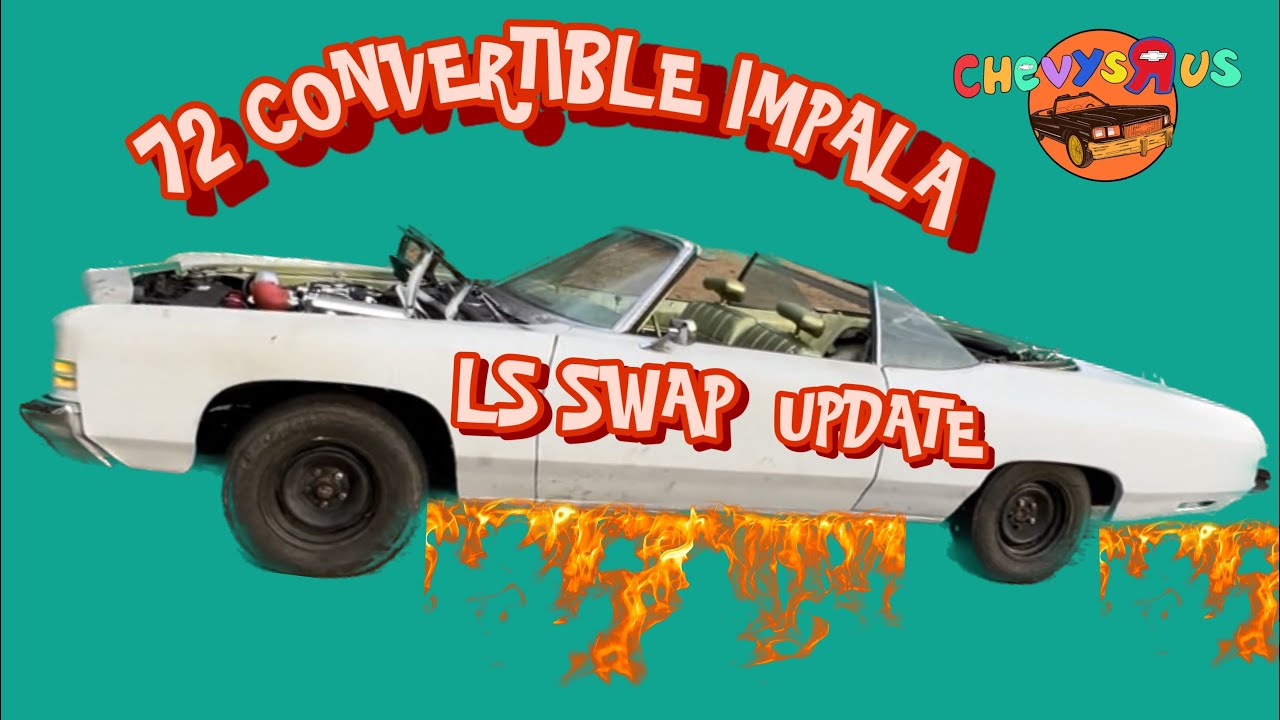 1972 Impala Convertible: LS Swap Success & Surprises - YouTube