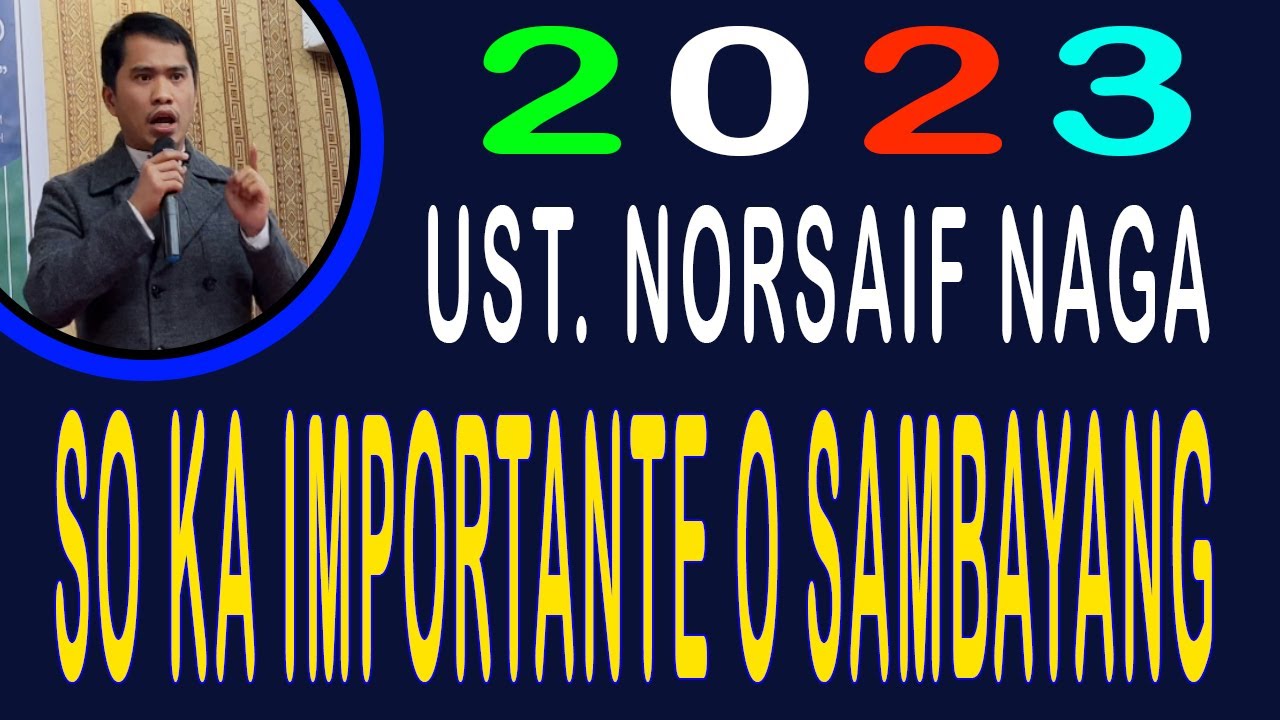 Maranao Wasyat 2023 - So ka Importante o Sambayang - Ustadh Norsaif ...
