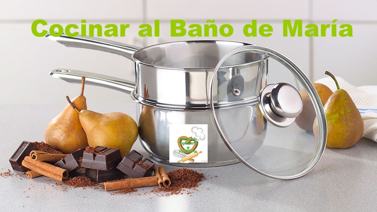 Cómo Cocinar al Baño de María - YouTube