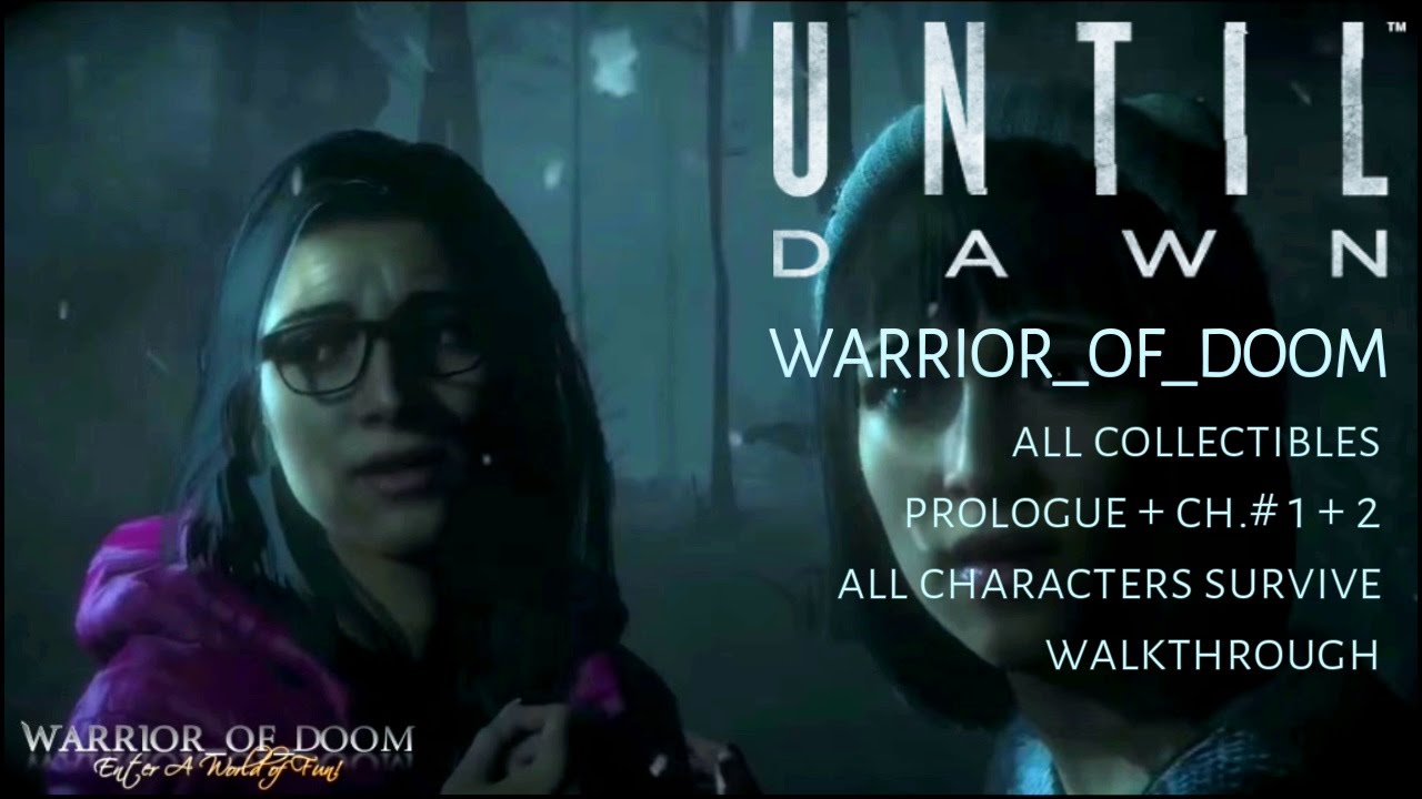 Until Dawn | Prologue + Ch.# 1 & 2 | All Collectibles | Everyone ...