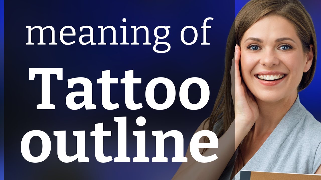 Understanding "Tattoo Outline": A Guide for English Learners - YouTube