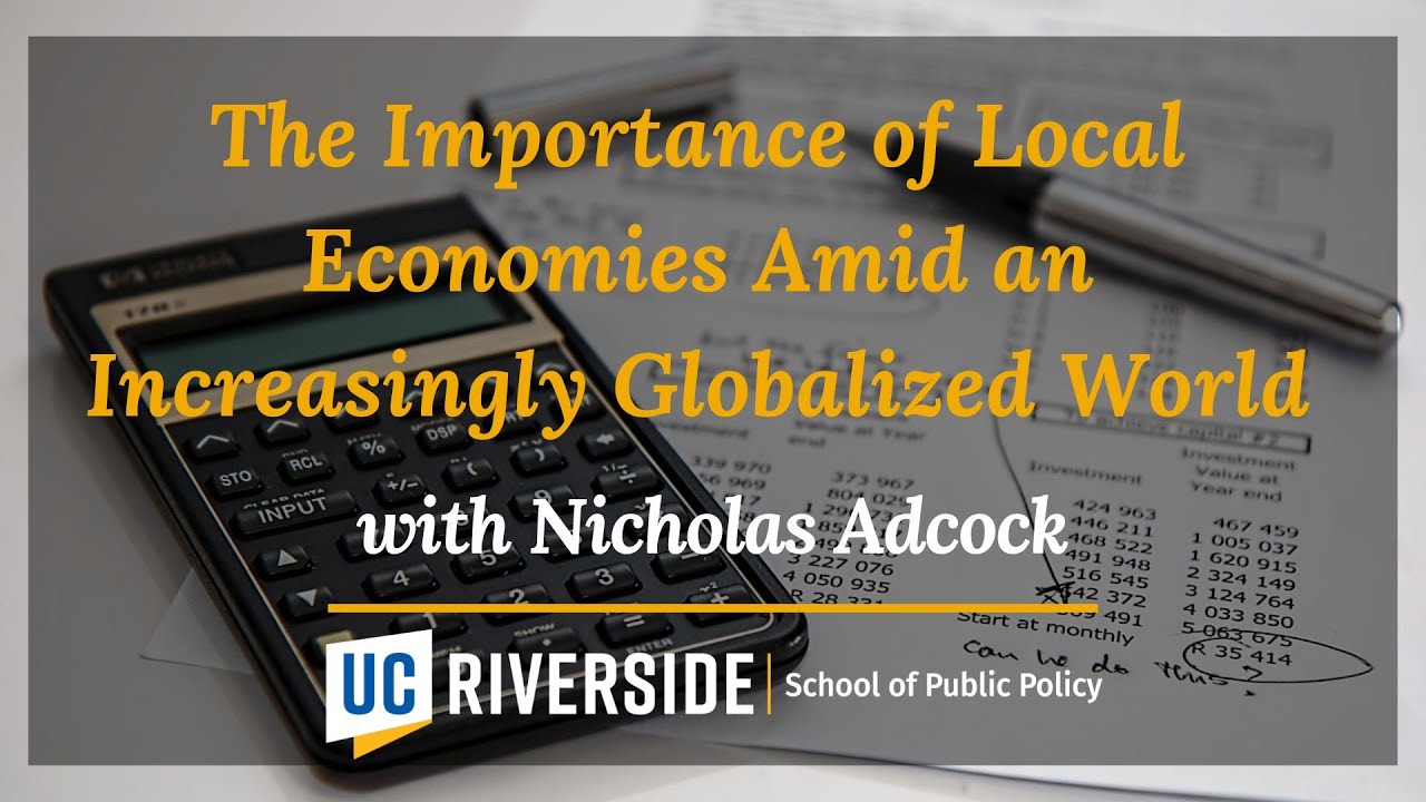 The Importance of Local Economies Amid an Increasingly Globalized World ...