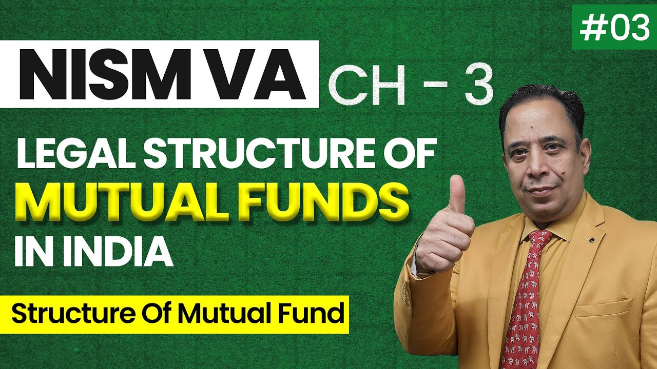 NISM VA Chapter - 3 Legal Structure Of Mutual Funds | Lecture - 3 - YouTube