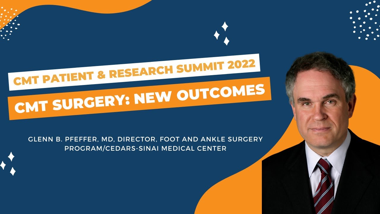 CMT Patient & Research Summit: CMT Surgery New Outcomes - YouTube