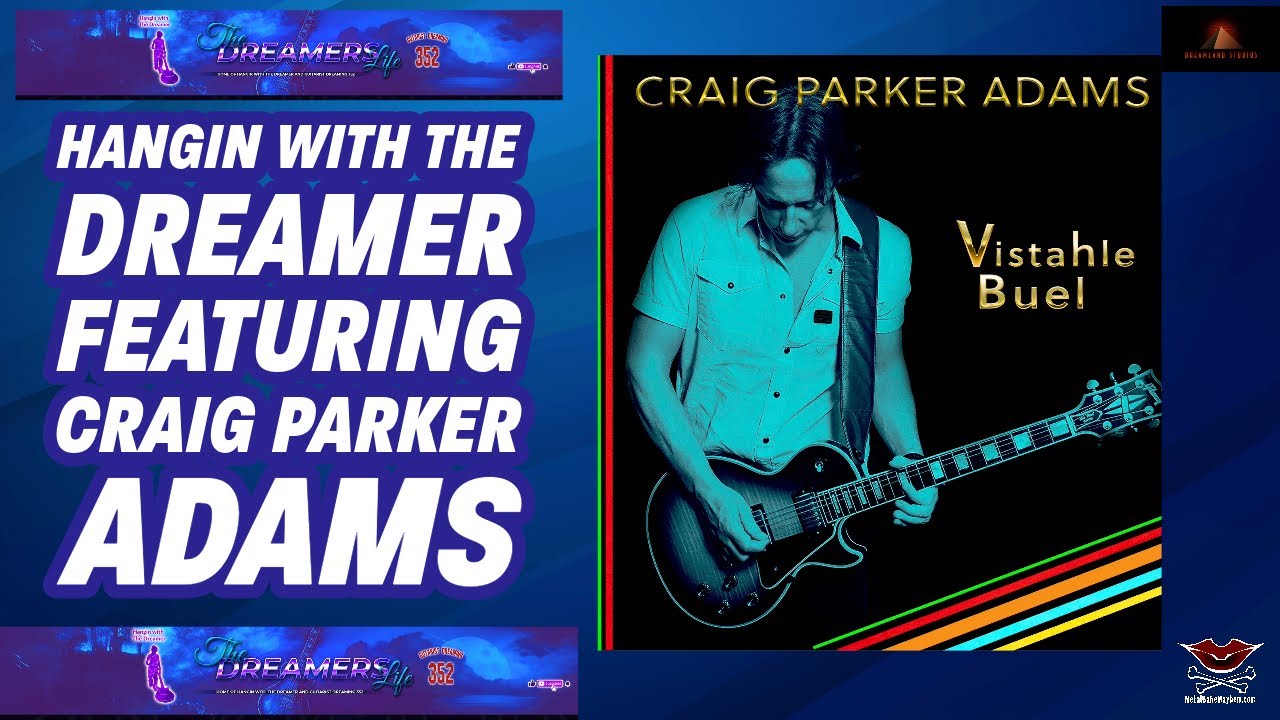 HANGIN WITH THE DREAMER FEATURING CRAIG PARKER ADAMS - YouTube
