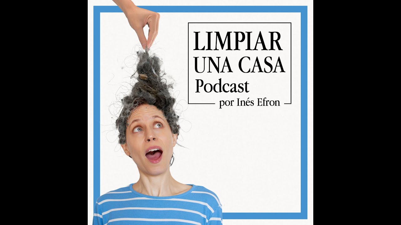 Limpiar una casa podcast - Las visitas - YouTube