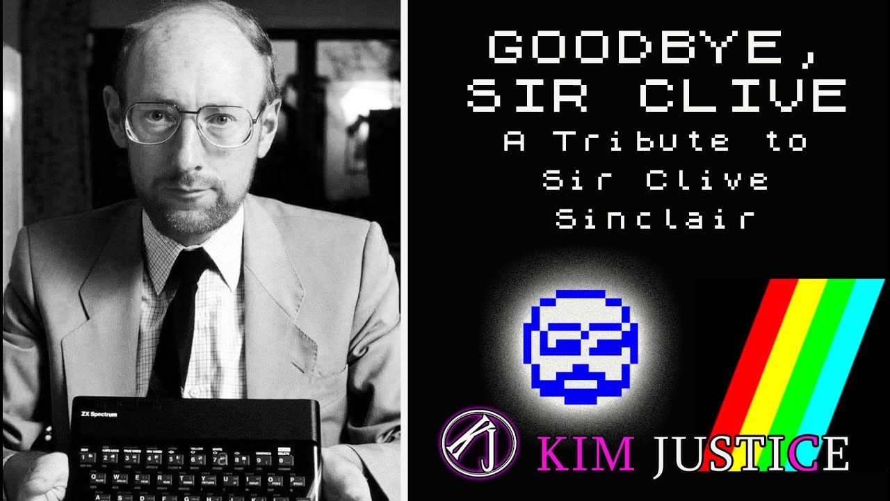 Goodbye, Sir Clive: A Tribute To Sir Clive Sinclair | Kim Justice - YouTube