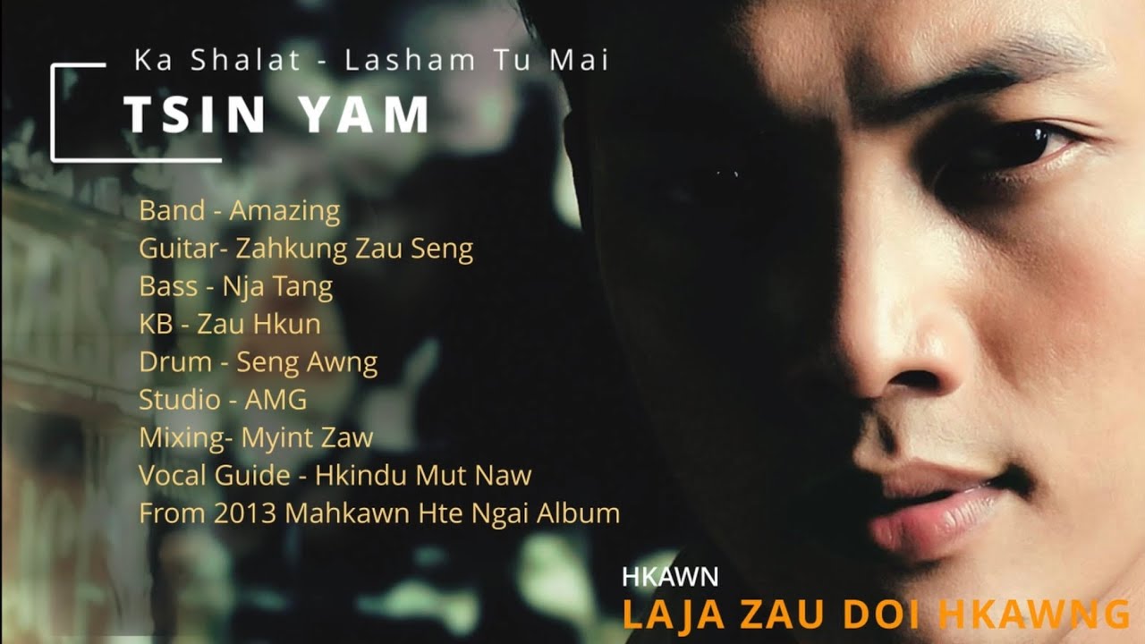 LAJA ZAU DOI HKAWNG - TSINYAM ( 2013 OFFICIAL LYRIC VIDEO ) - YouTube