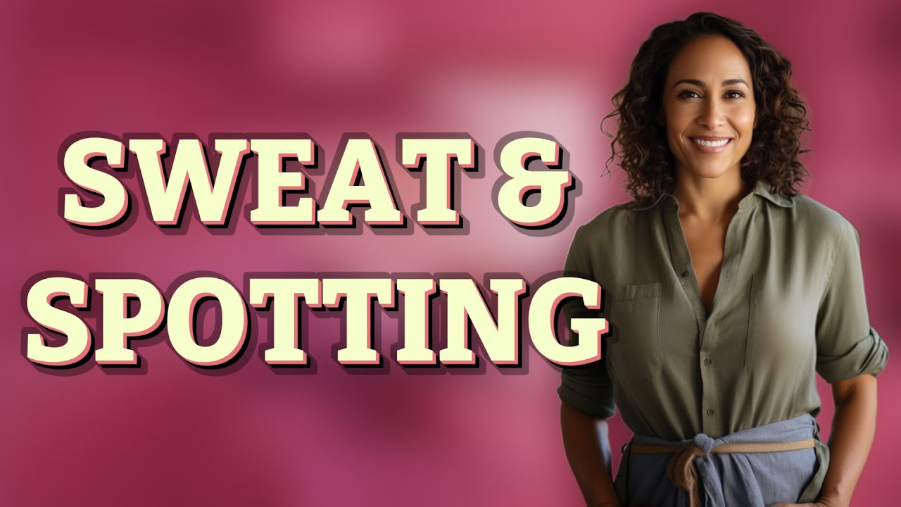 Why Do I Sweat More During Spotting Days? - YouTube