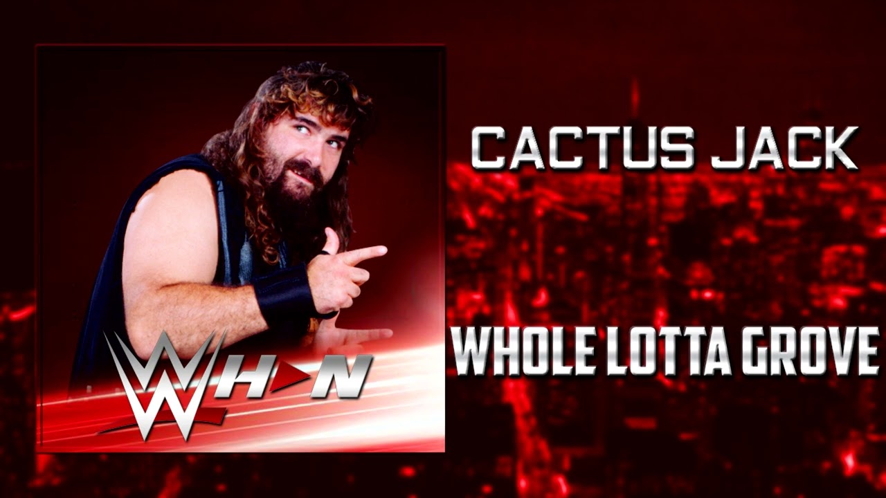 WWE: Cactus Jack - Whole Lotta Grove [Entrance Theme] + AE (Arena ...