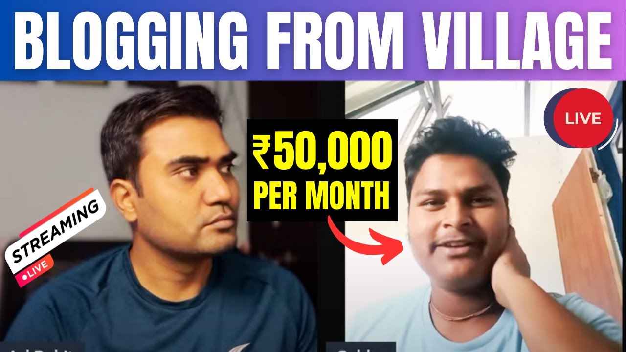This Blogger Earning Rs.50,000 / Month By Doing Blogging From Village - YouTube