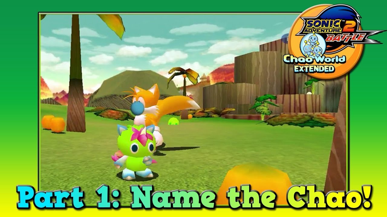Chao World Extended Episode 1: Name the Chao! Sonic Adventure 2 Battle ...