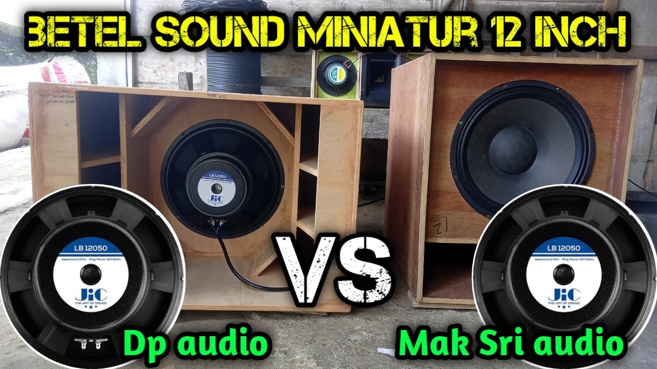 Betel Sound Miniatur 12 inch || ternyata ini yang paling glerr😲 🔥 - YouTube
