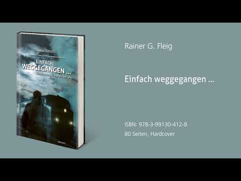 Rainer G. Fleig – Einfach weggegangen ...