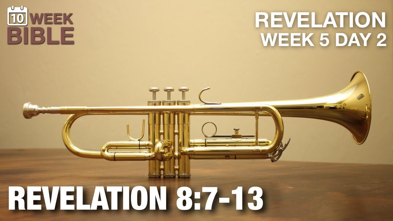 Trumpet Judgments | Revelation 8:7-13 | Week 5 Day 2 Study of ...