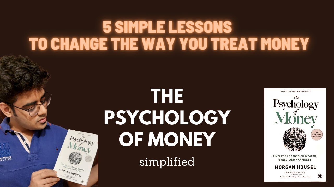 5 SIMPLE LESSONS FROM THE PSYCHOLOGY OF MONEY | TREAT MONEY WITH ...