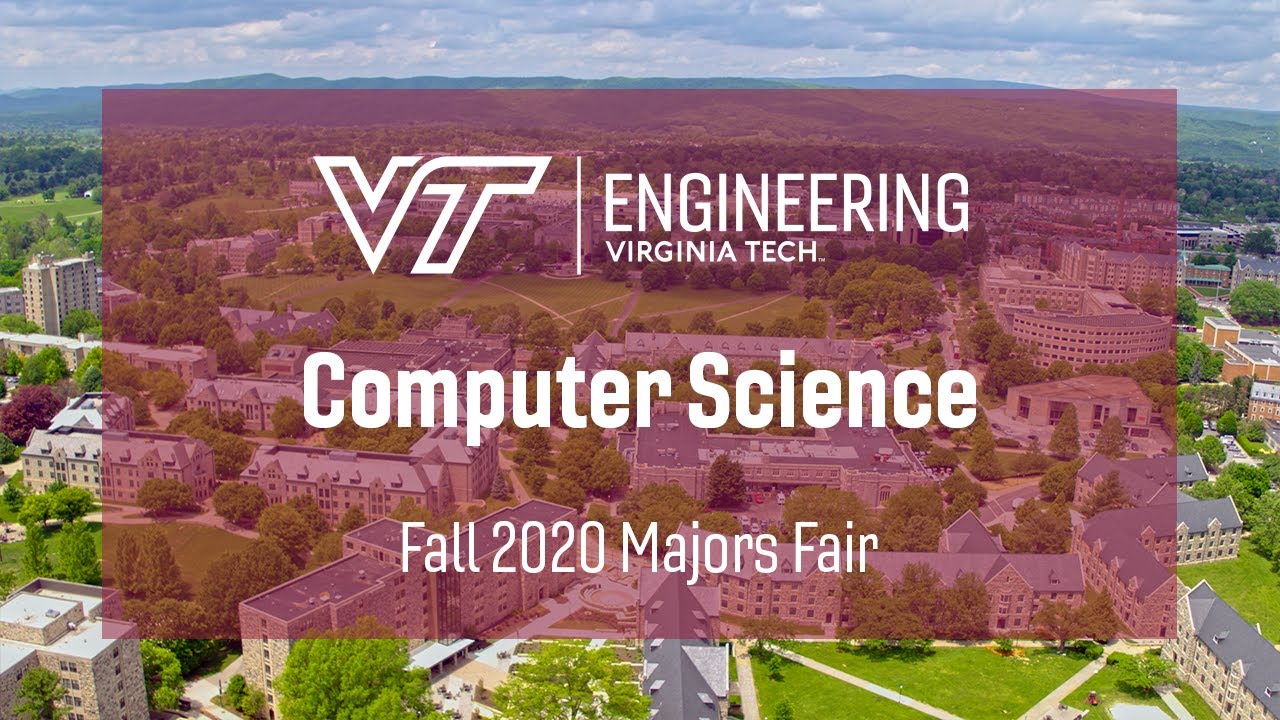 Virginia Tech Fall 2020 Majors Fair: Computer Science - YouTube