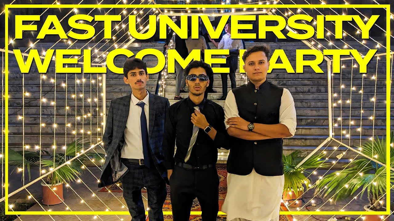 Welcome party 2023 | Fast University | Fast NUCES | jobless veelawgar ...
