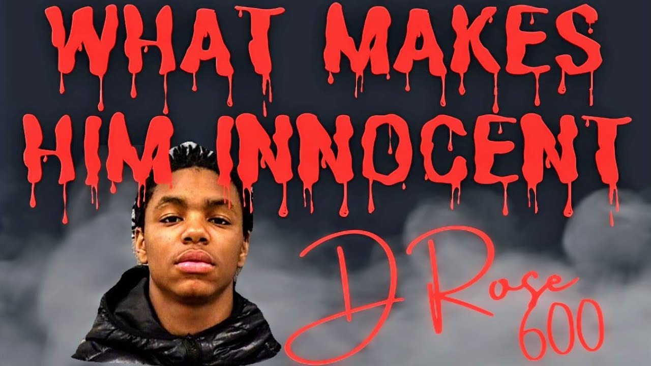 WHAT MAKES HIM INNOCENT - D ROSE 600 - YouTube