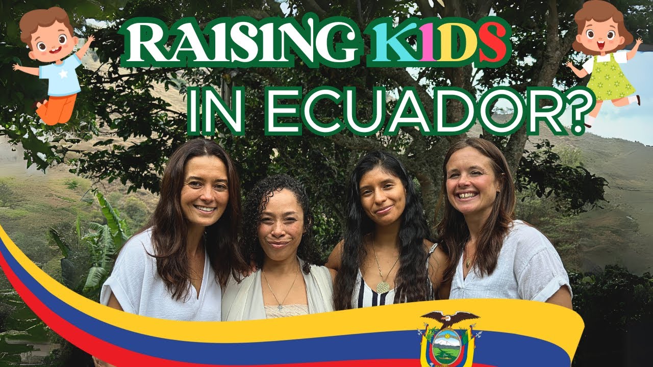 Raising Children: Education, Community and Life in #Vilcabamba #Ecuador ...