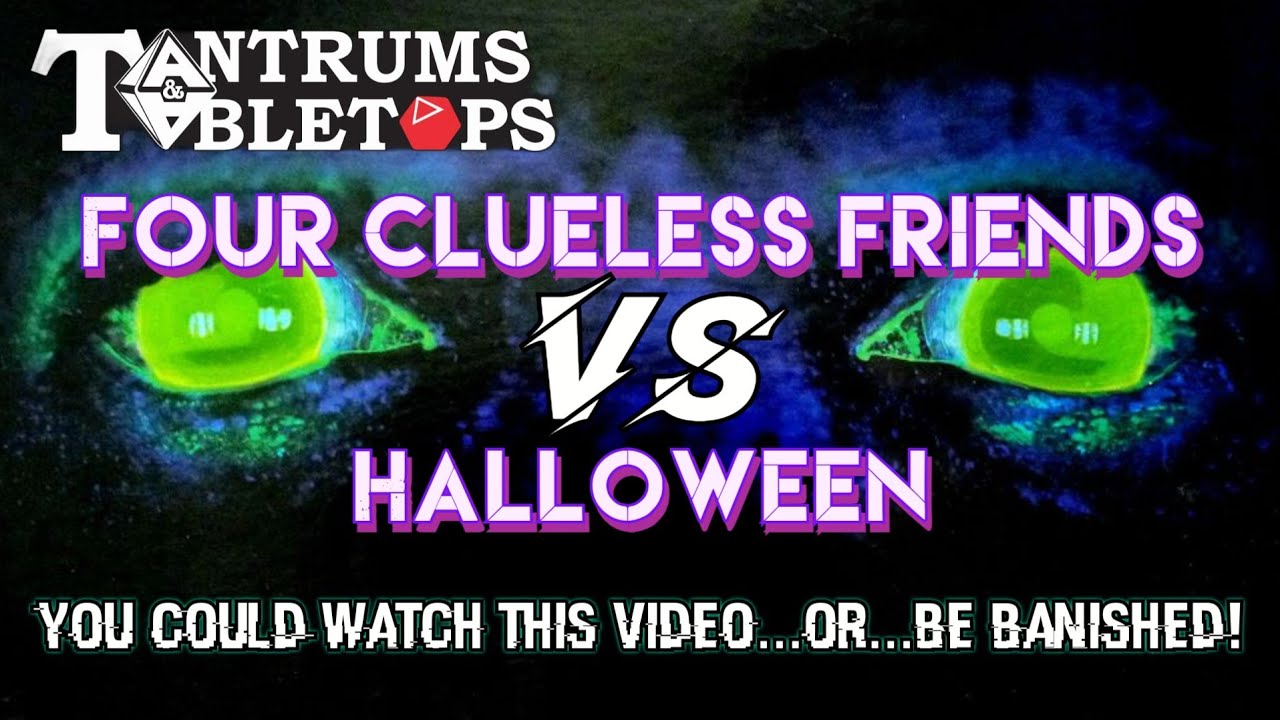 Tantrums & Tabletops VS Halloween! A terrifying taste of what's to come ...