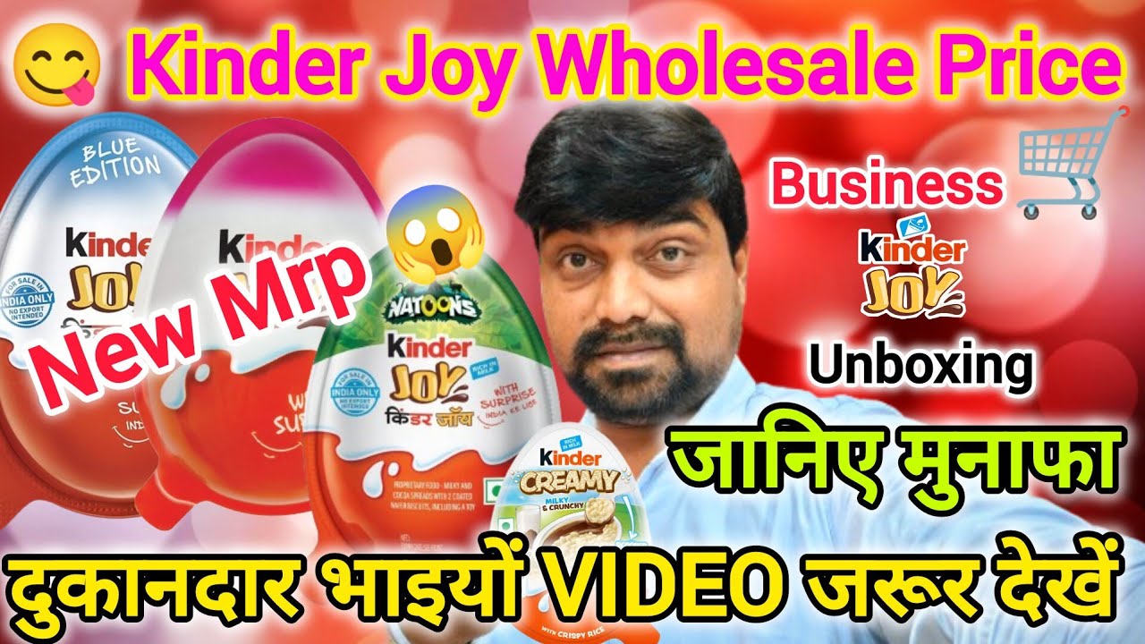 😋 Kinder Joy Wholesale Price || All Types Kinder Joy Unboxing price ...