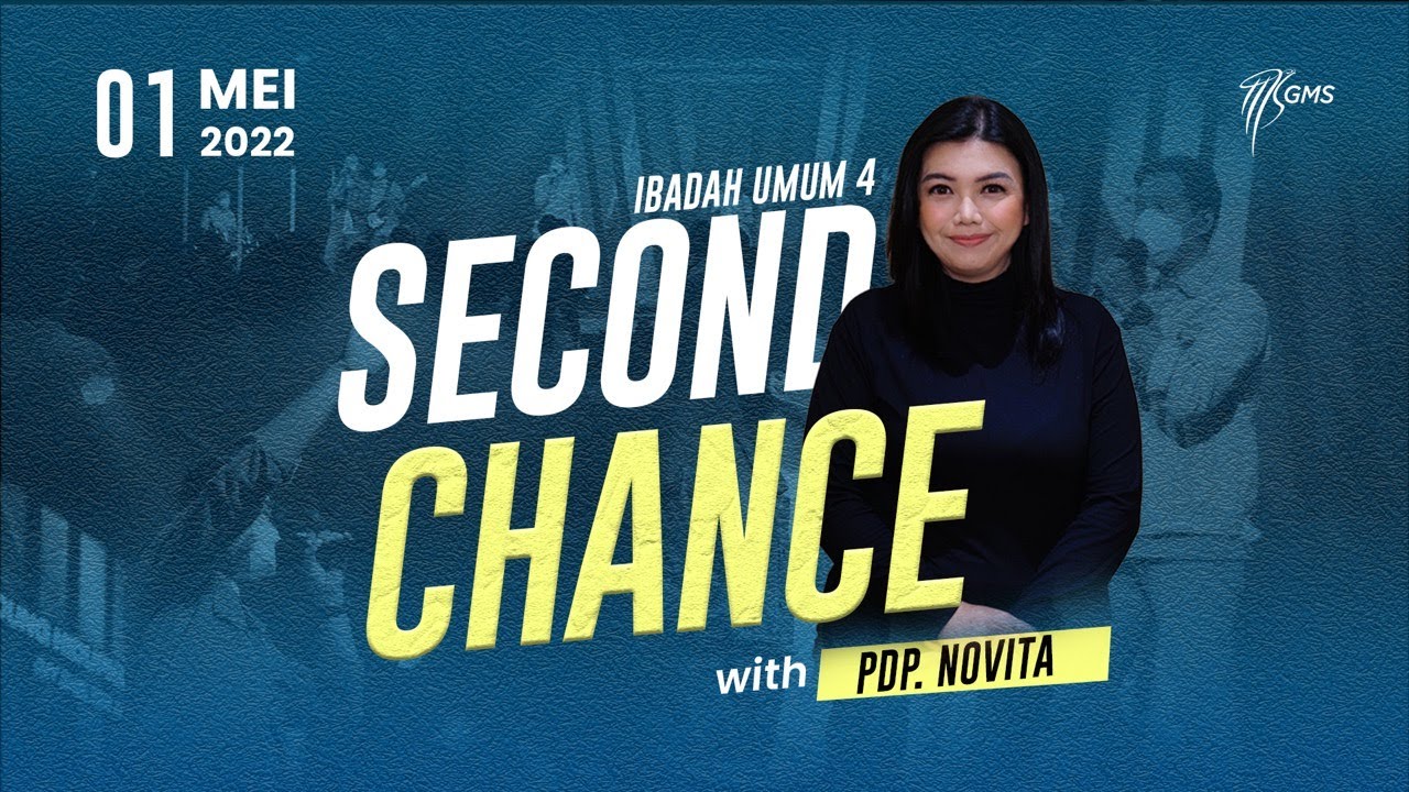 SECOND CHANCE- Sunday Service 4 01 Mei 2022 I Pdp. Novita - YouTube