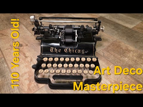 The Chicago. 110 Year Old Art Deco Masterpiece Typewriter Brought Back to Life