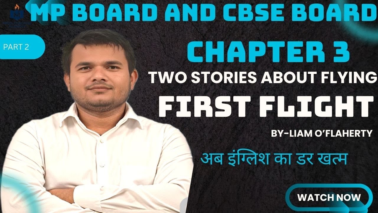 First Flight | Chapter 3 | Two Stories About Flying | Part 2 | Hindi ...