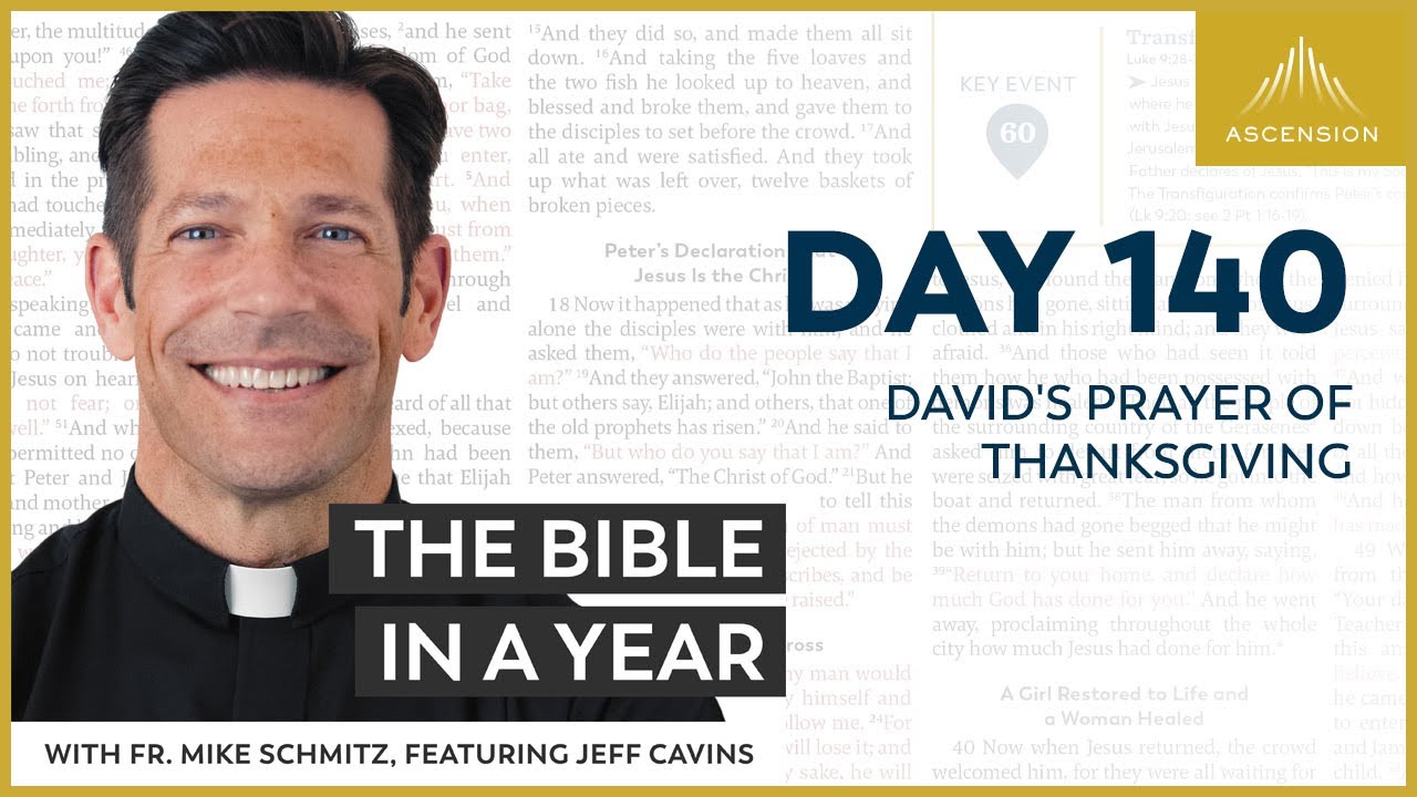 Day 140: David's Prayer of Thanksgiving — The Bible in a Year (with Fr ...