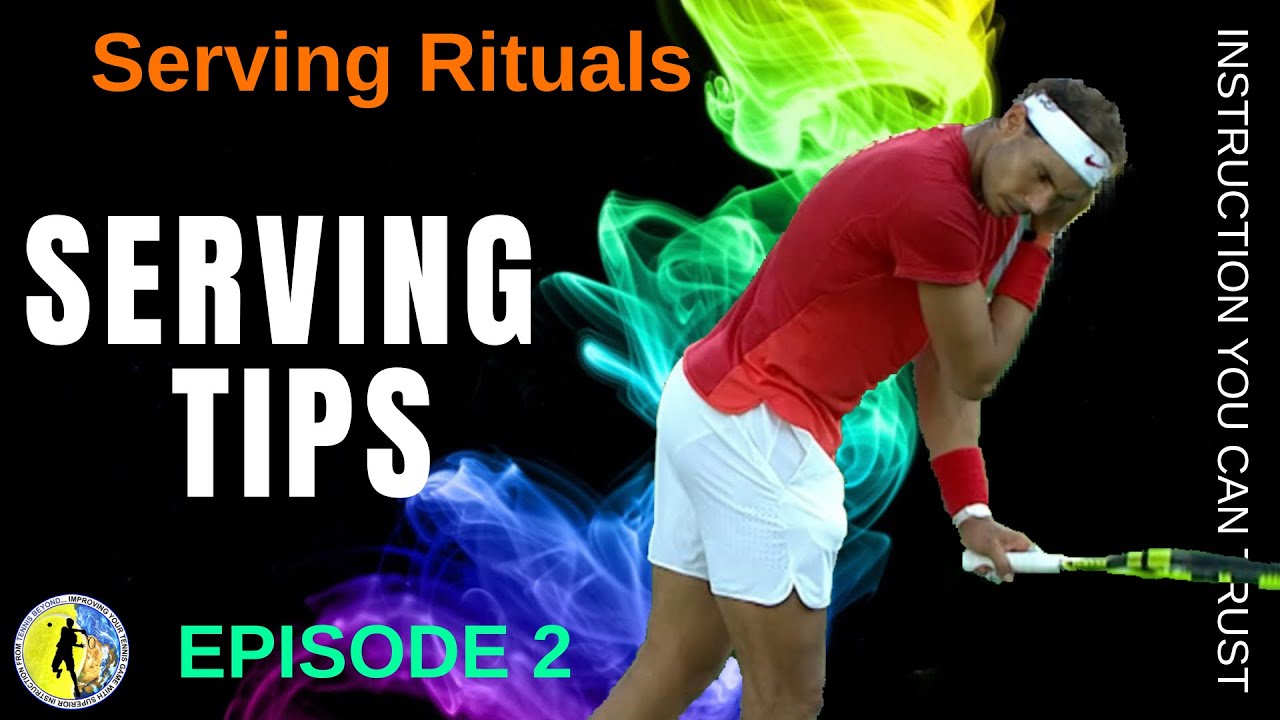 Rituals, what they are and why to use them on your serve - YouTube