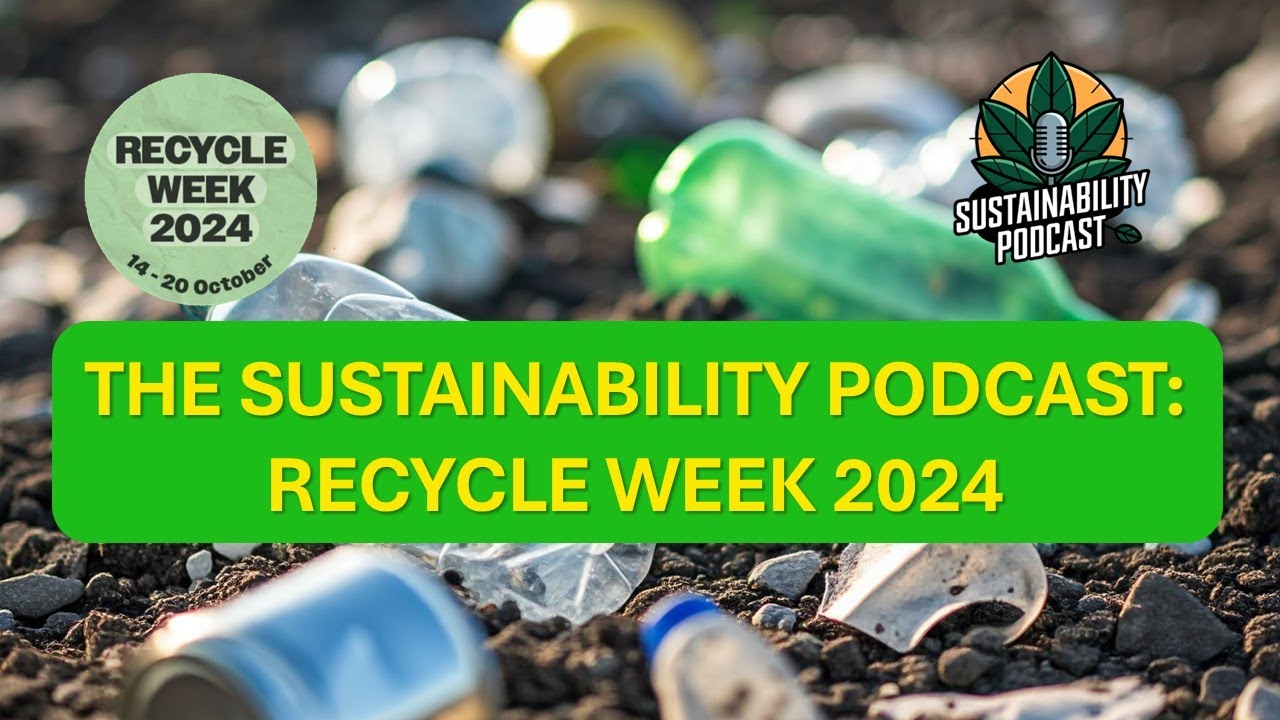Recycle Week 2024 Podcast - YouTube