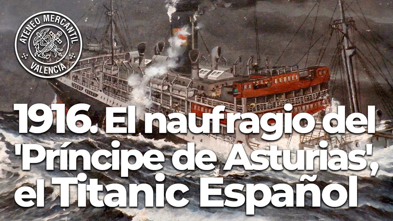 1916. El naufragio del 'Príncipe de Asturias', el Titanic Español ...