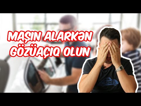 Maşın almazdan əvvəl bu videonu izləyin | Avto 111 #10