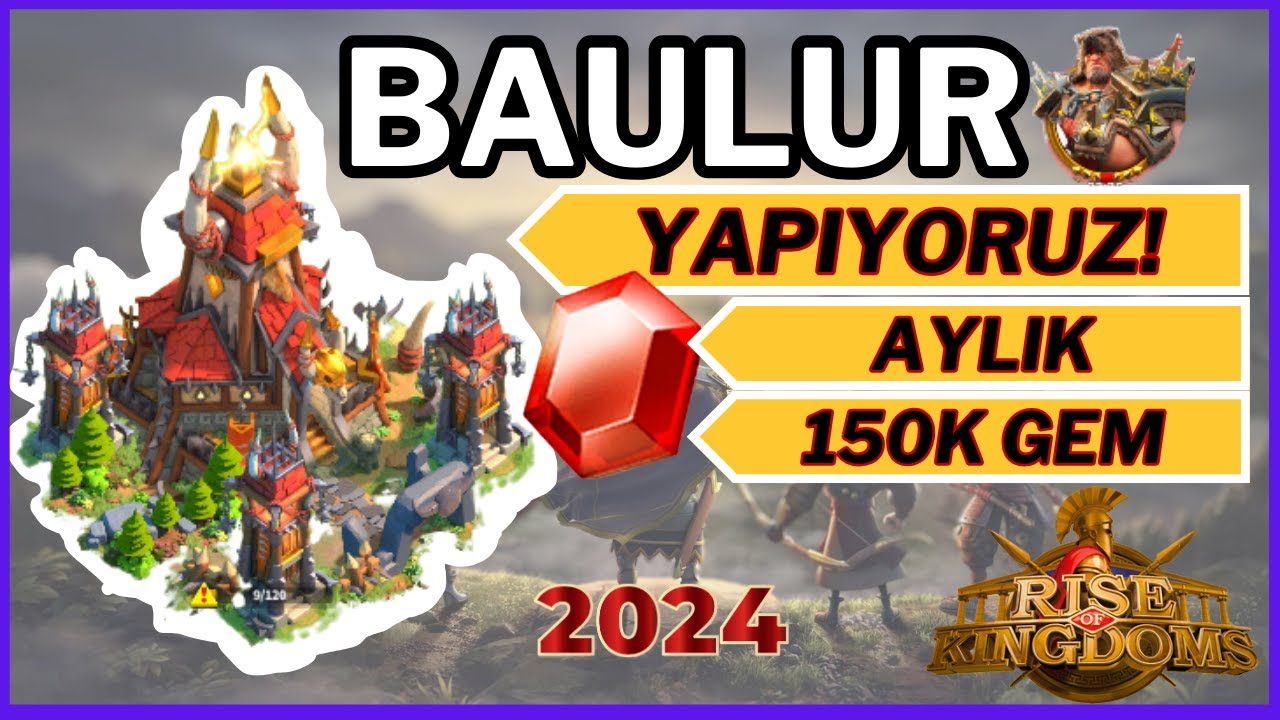 BAULUR YAPIYORUZ TÜM GÜNCEL DETAYLAR AYDA 150K GEM #RiseOfKingdoms ...