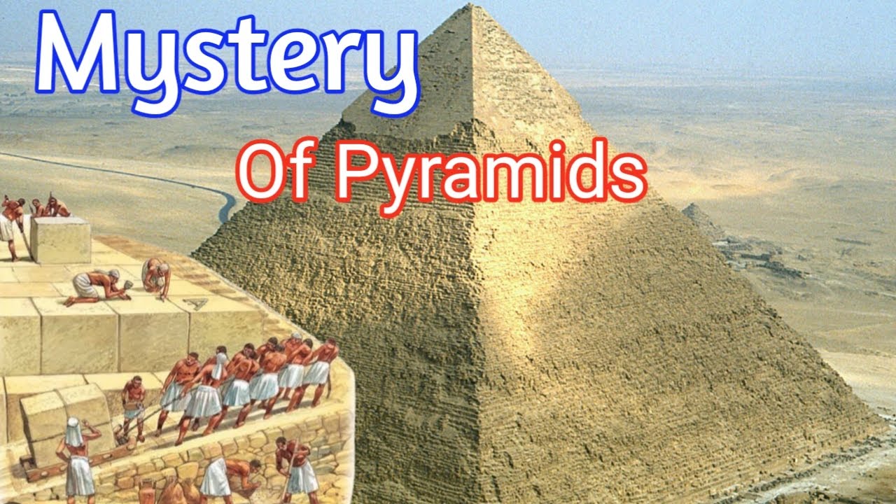 Mystery of Ancient Pyramids | How people built these Pyramids 4500 ...