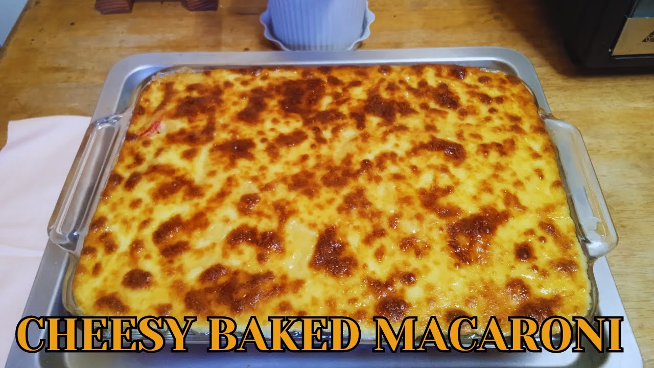 Cheesy Baked Macaroni - YouTube