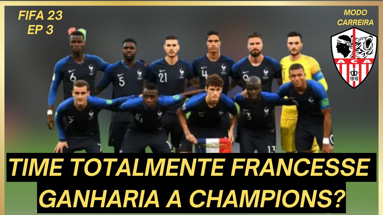 TIME TOTALMENTE FRANCESSE GANHARIA A CHAMPIONS? MODO CARREIRA FIFA 23 ...