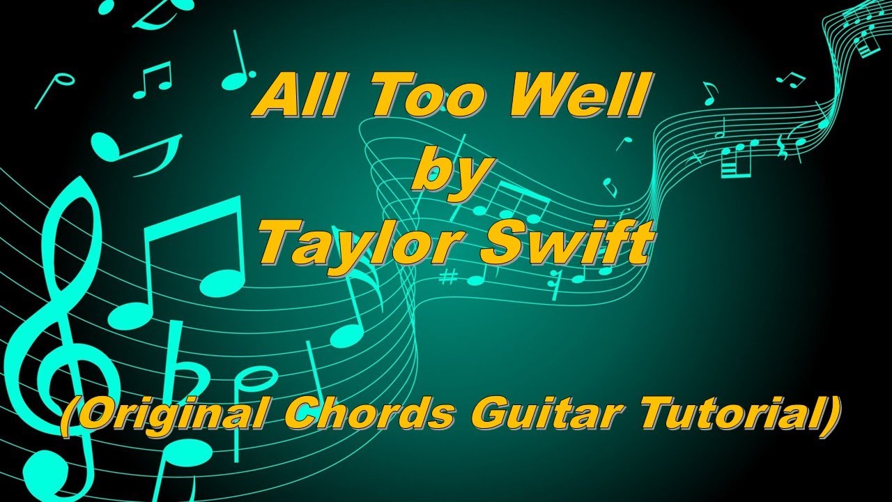 All Too Well - Taylor Swift (Guitar Tutorial Original Chords) - YouTube