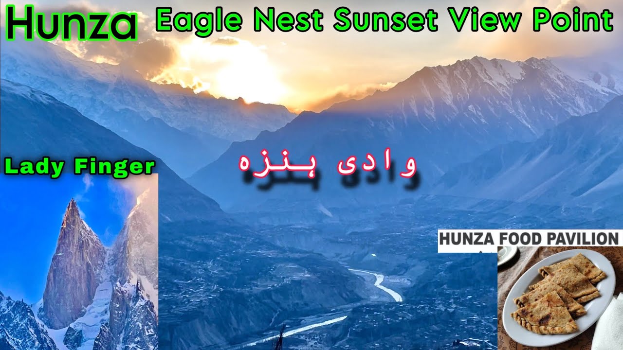 GB.S.EP.17 HUNZA Eaglenest Sunset View Point // LAL SHEHZADI Food ...