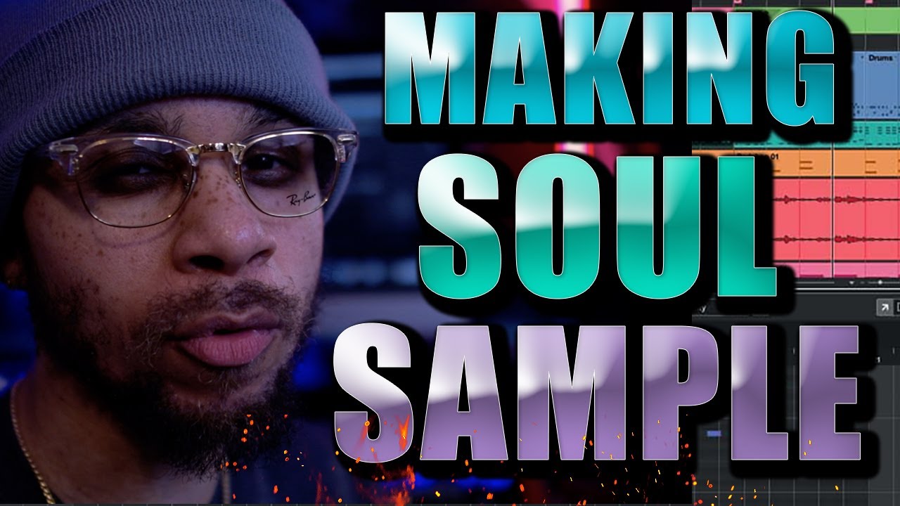 MAKING A SOUL SAMPLE FROM SCRATCH! - YouTube