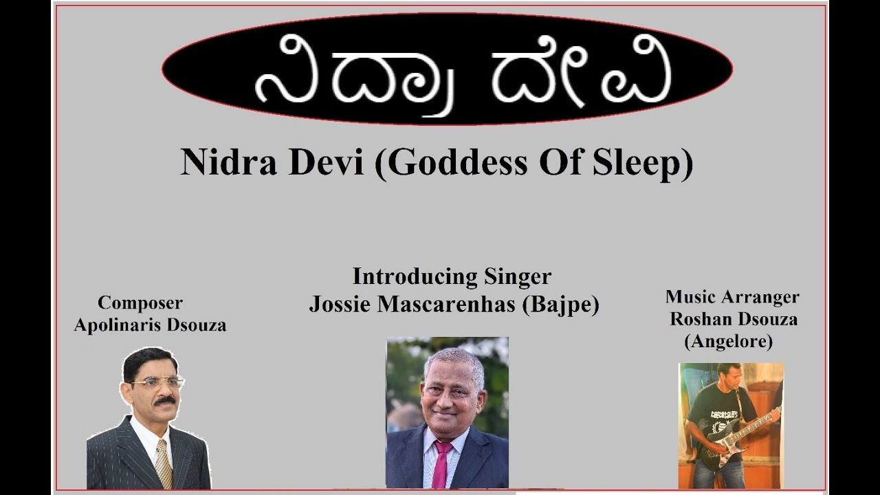 NIDRA DEVI–GODDESS OF SLEEP–A KONKANI SONG SUNG BY JOSSIE MASCARENHAS ...