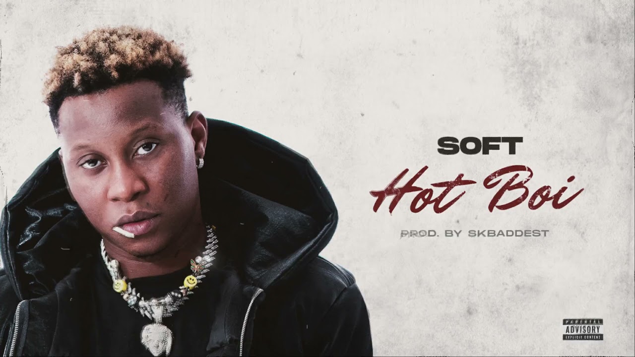Soft - Hot Boi (Audio slide) - YouTube