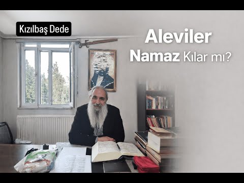 Aleviler Neden Namaz Kılmaz? – Samimi Yolculuk | Kızılbaş Dede