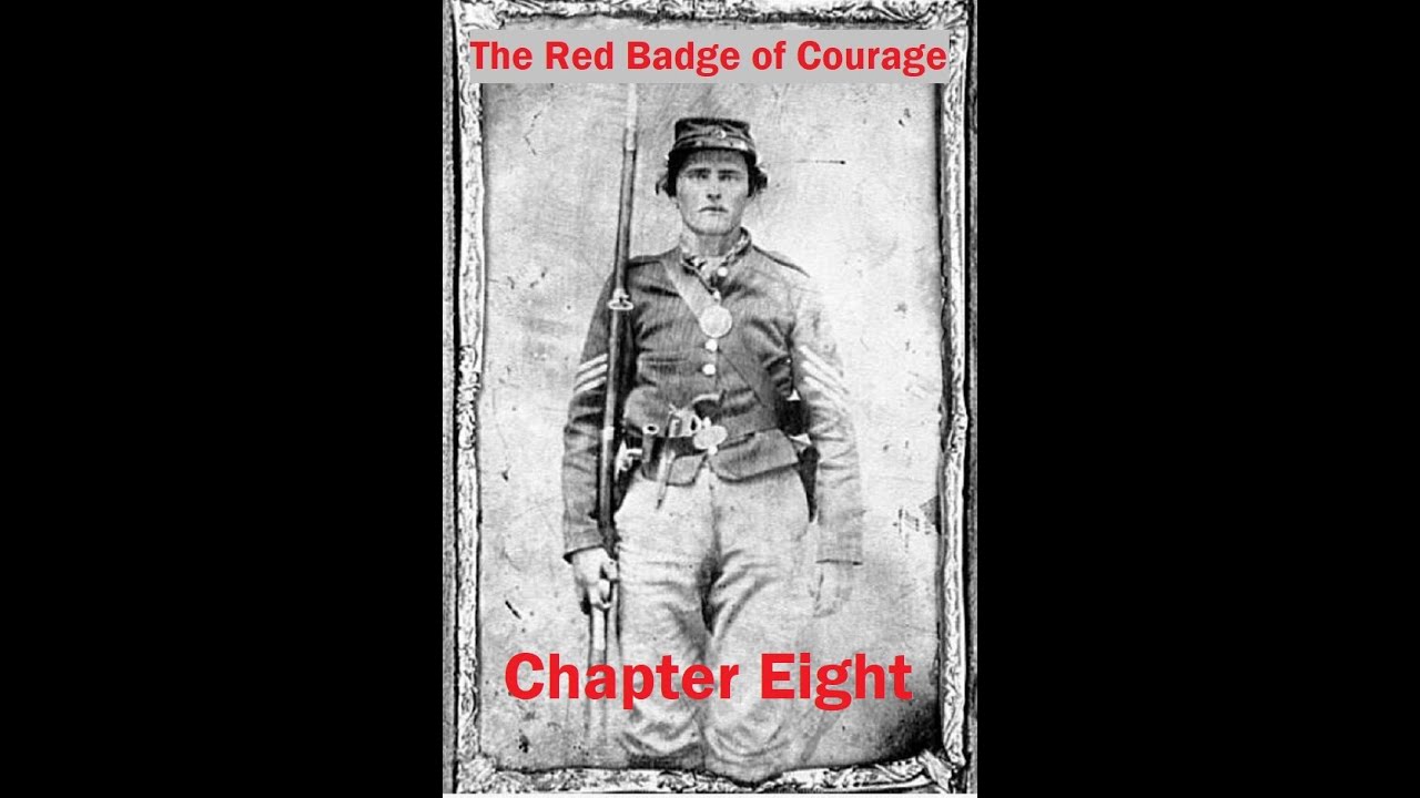 The Red Badge of Courage: Chapter Eight (Stephen Crane) - YouTube